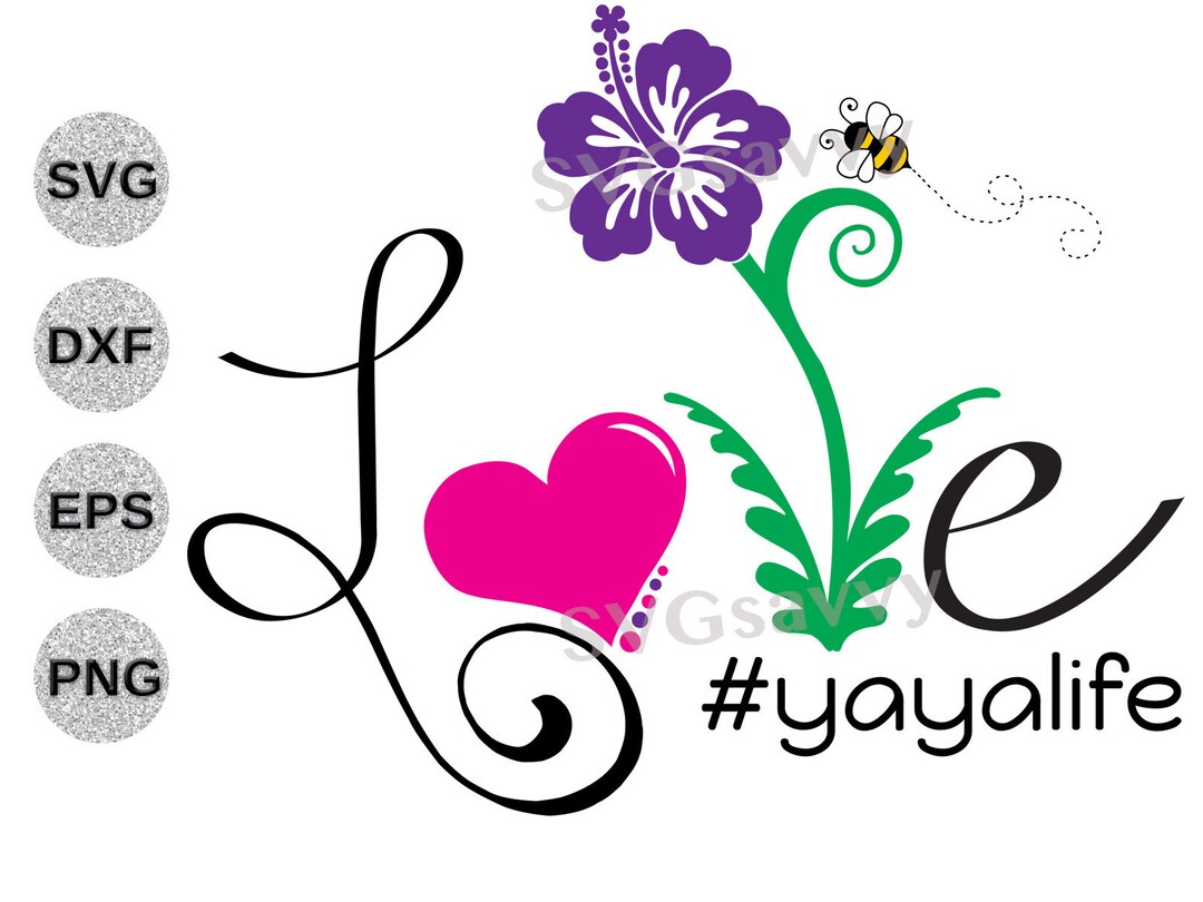 Yaya Svg Yaya Dxf Yayalife Svg yayalife Svg Dxf Yaya Love - Etsy