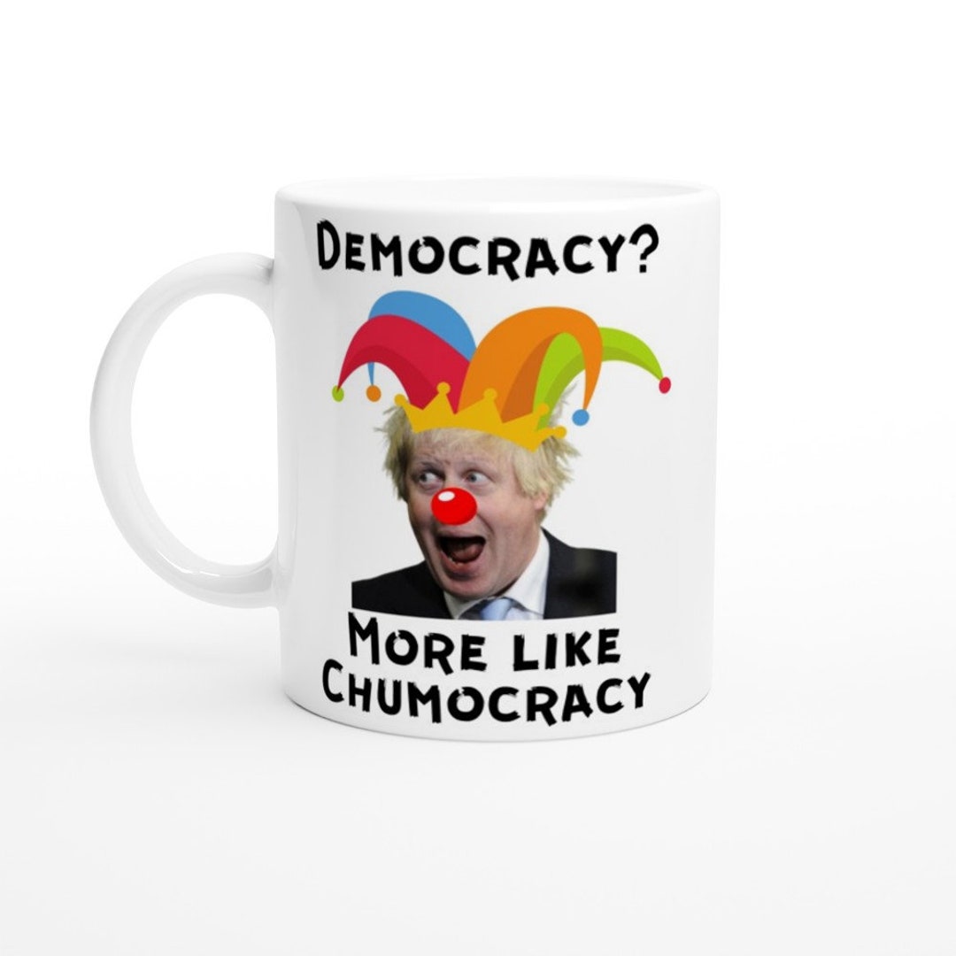 Boris Johnson Leads A Chumocracy Funny Coffee Mug Tea Mug, Boris the ...