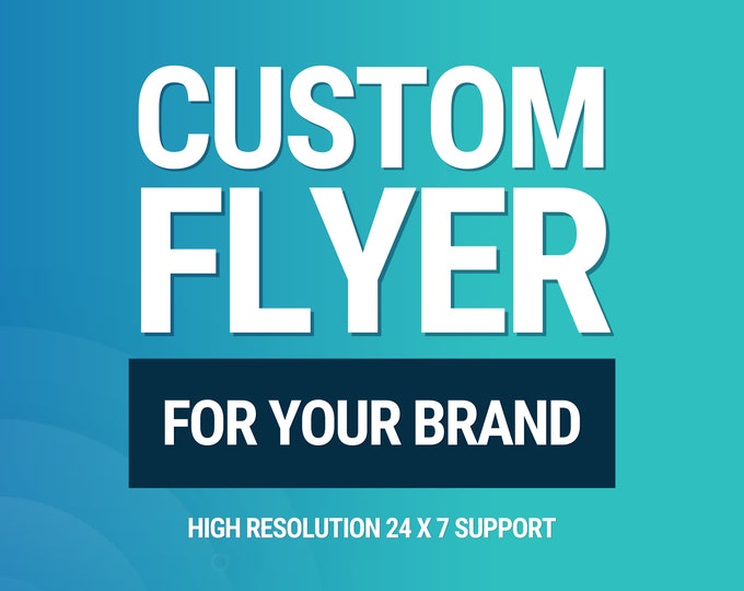 Custom Printable Flyer Design, Custom Graphic Design, Custom Business ...