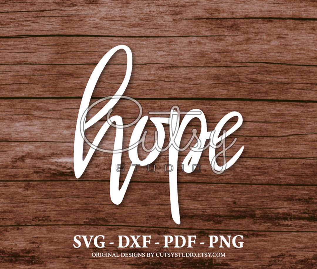 SVG Hope Word Text Silhouette Cut Files Designs, Clip Art, Paper, Craft ...