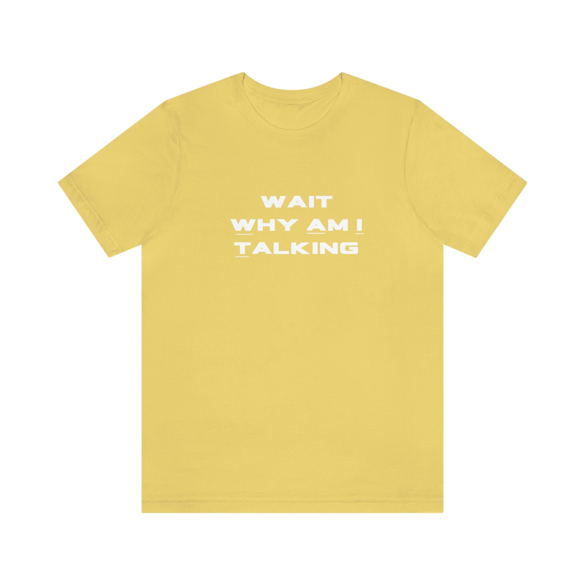 WAIT Why Am I Talking Tshirt Therapist T-shirt Mental - Etsy