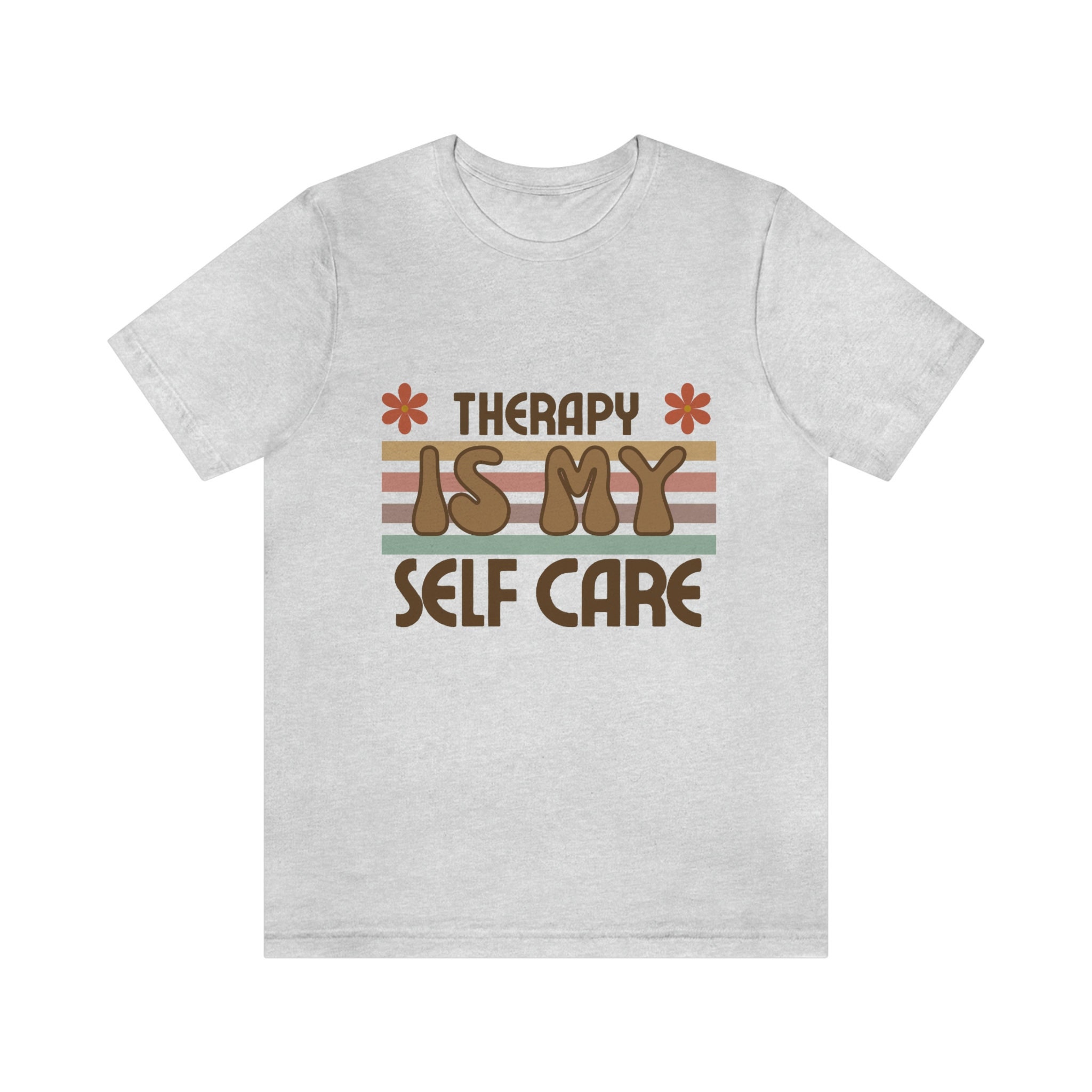 Therapy is My Self Care T-shirt | Mental Health Bella+canvas Tee - Etsy