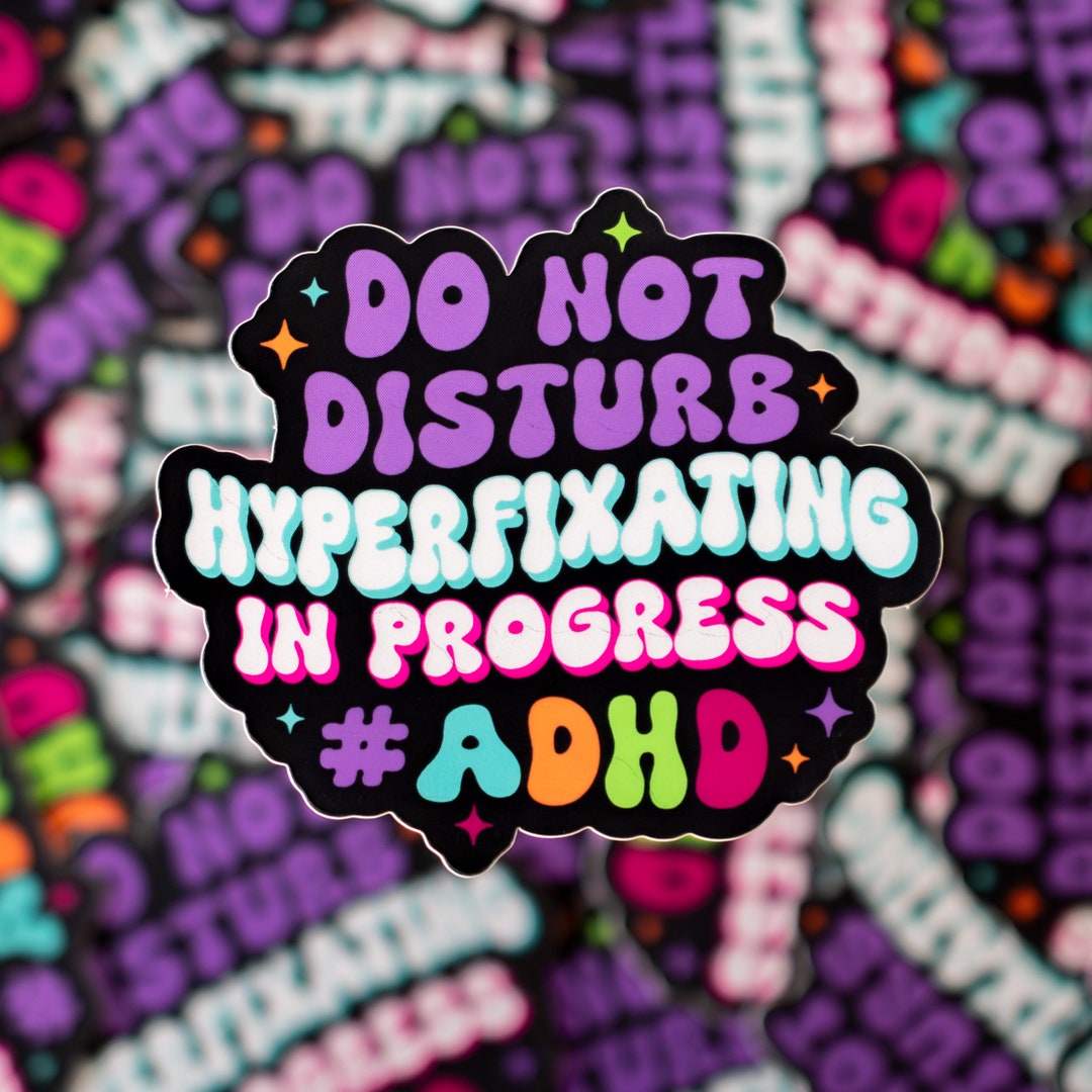 Hyperfixation in Progress Sticker - Vinyl Sticker - 3" - Etsy