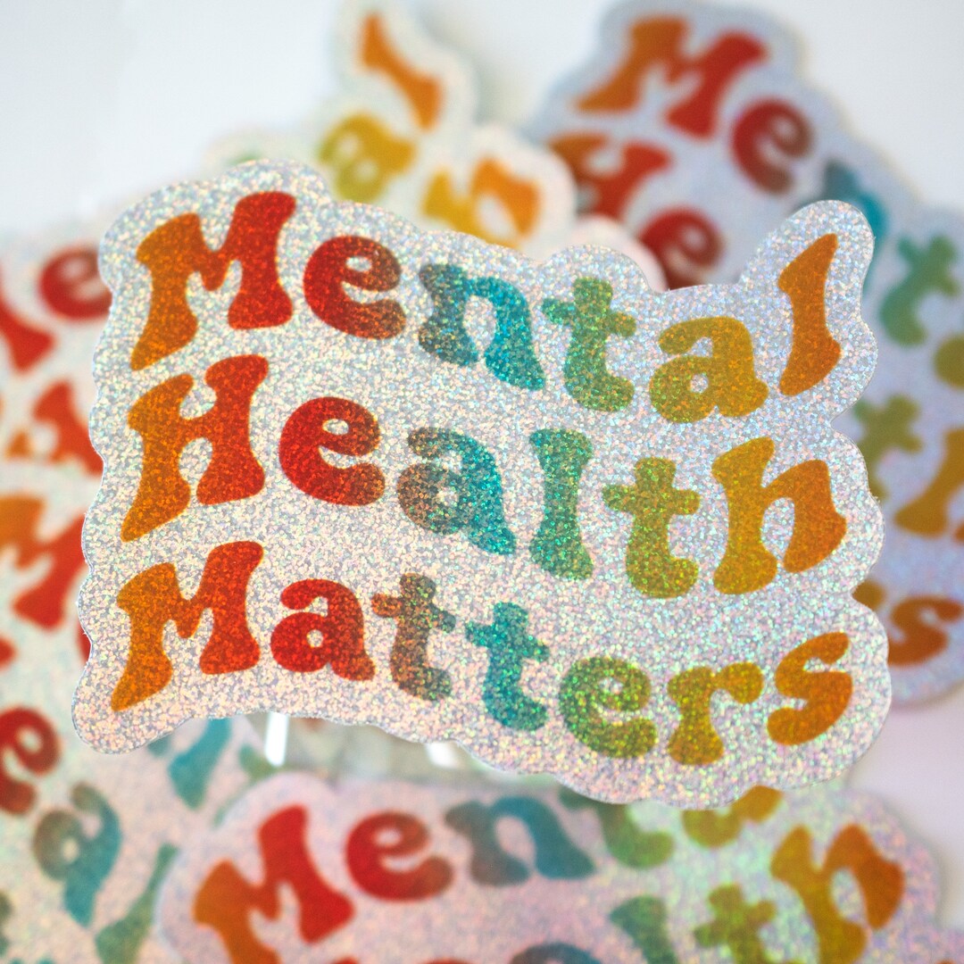 Mental Health Matters Sticker - Glitter Vinyl Sticker - 4" - Etsy