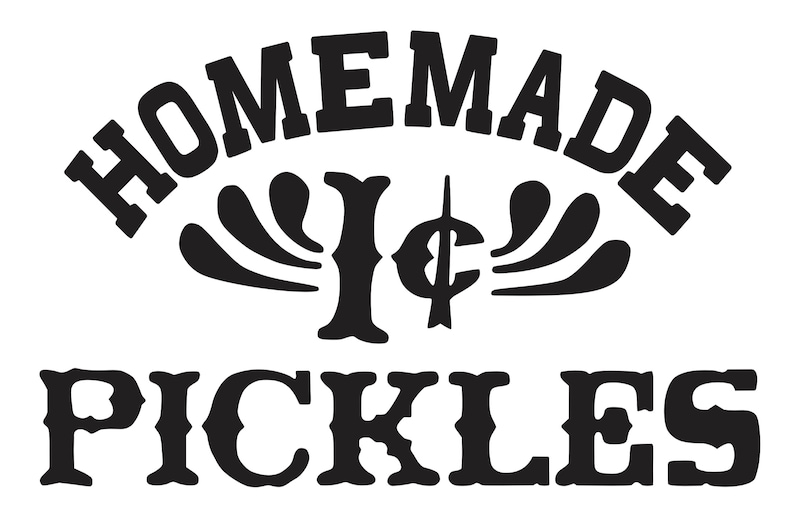 Friends Homemade 1 Cent Pickles Lettering Digital File (cricut...svg ...