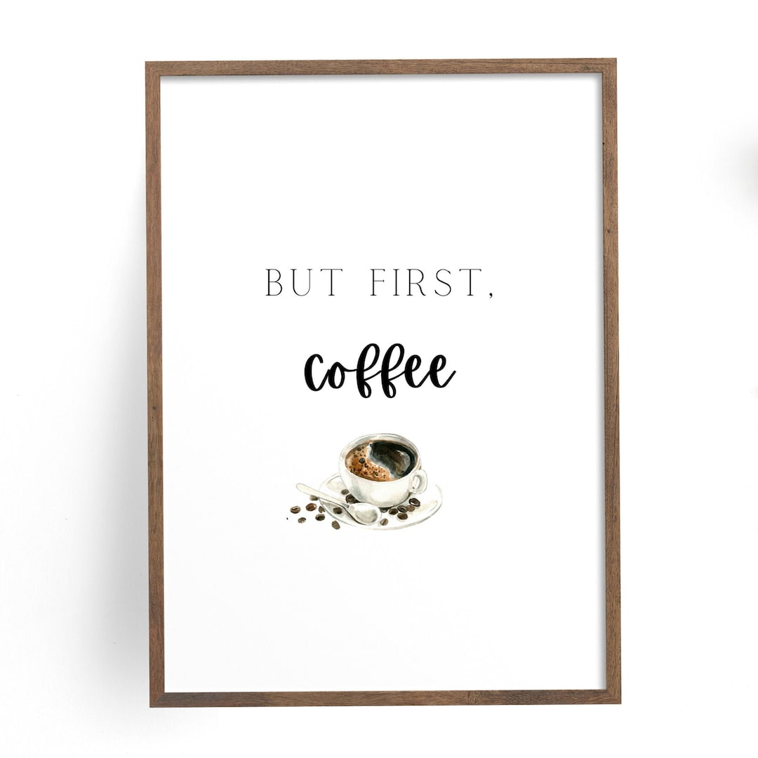 But First Coffee Wall Art Coffee Wall Decor Digital Print - Etsy