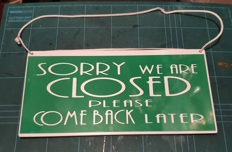 Yes Come in We Are Open and Sorry We Are Closed Please Come Back Later ...