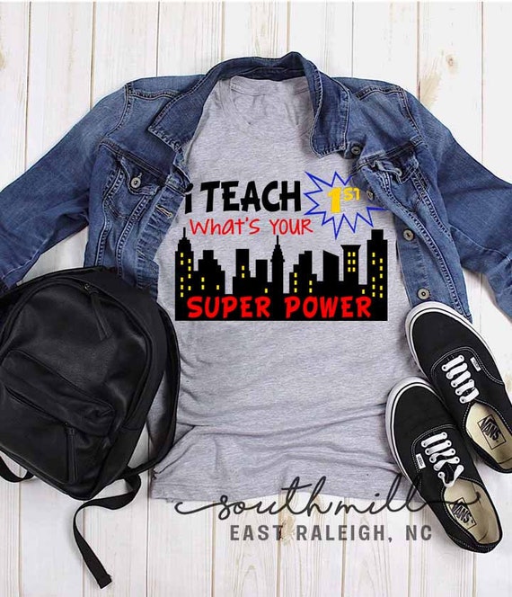 I Teach What's Your Super Power SVG First Grade Teacher | Etsy