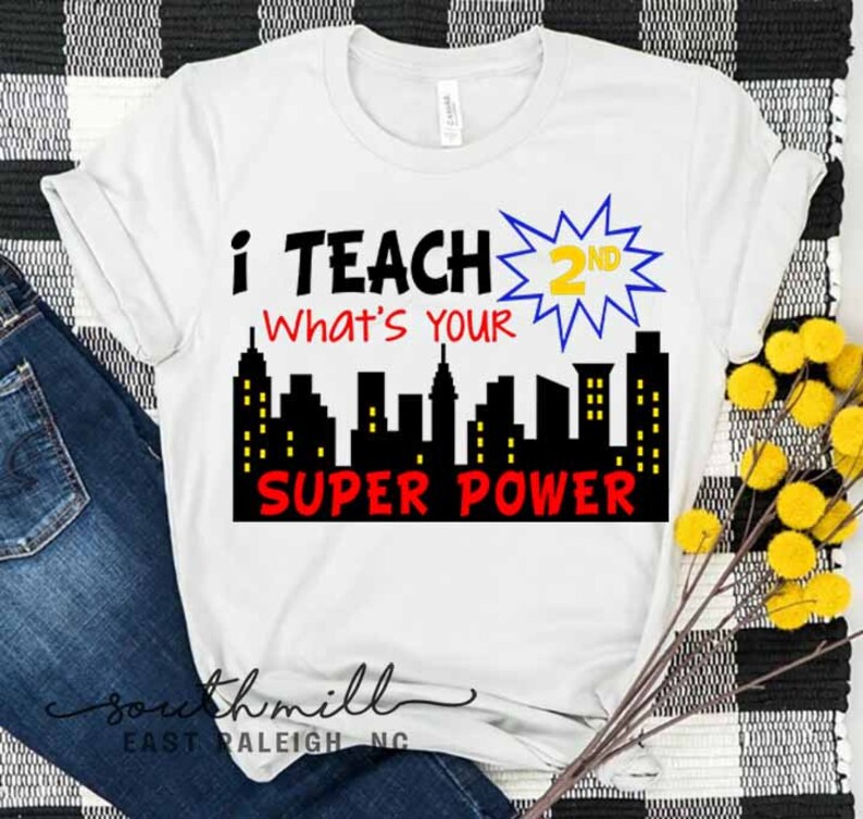 I Teach What's Your Super Power SVG Second Grade Teacher - Etsy