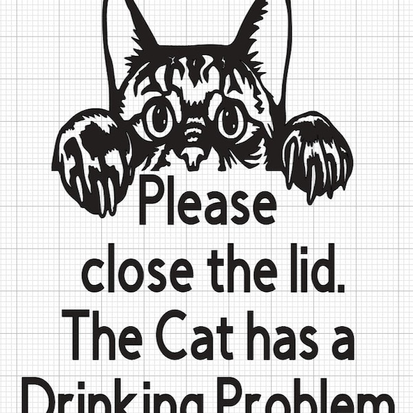Please Close the Lid My Dog Has a Drinking Problem Svg - Etsy