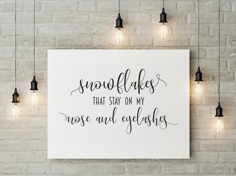 Snowflakes That Stay on My Nose and Eyelashes Print - Etsy