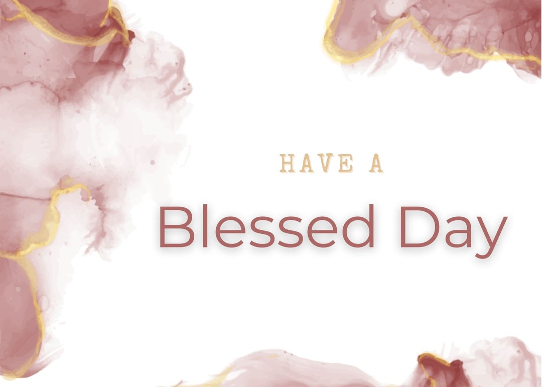 Have A Blessed Day E-card - Etsy