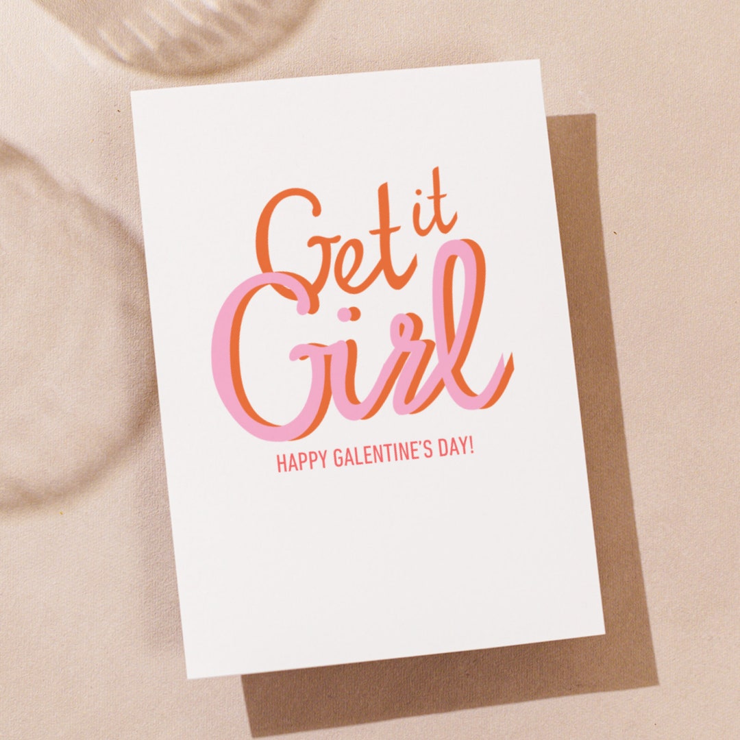 Printable Galentine's Day Card - Get It Girl / Galentines Day Gifts ...
