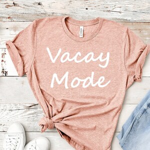 Vacay Mode Vacation Shirts for Women Vacation Shirt Vacation - Etsy