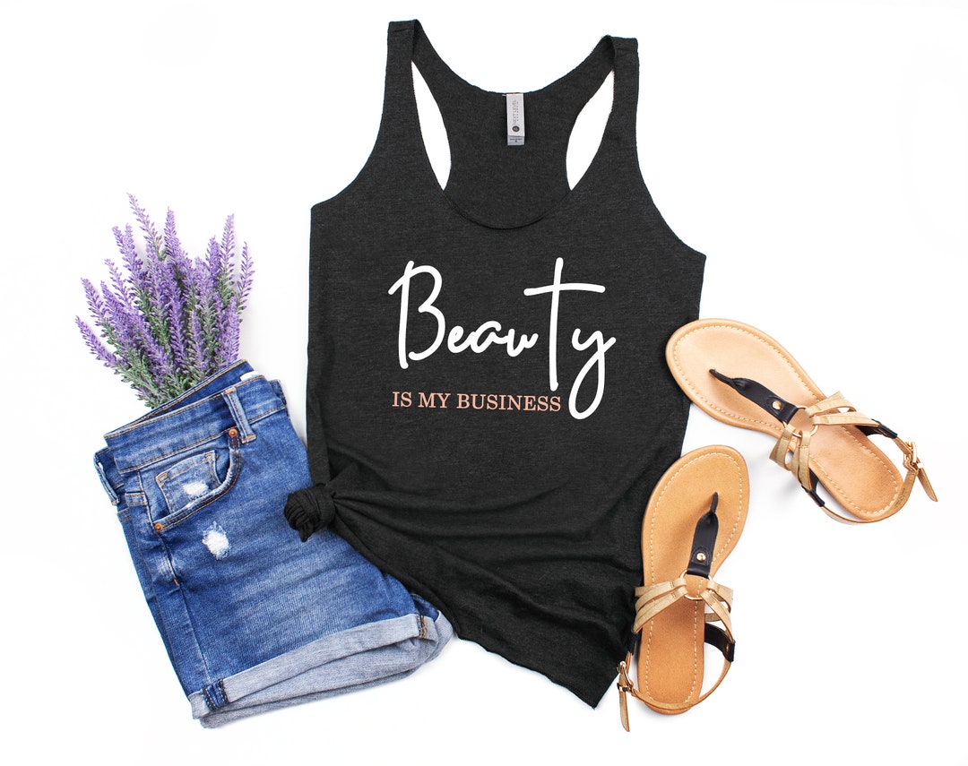 Beauty is My Business Tank Tops Beauty Salon Shirt Makeup - Etsy