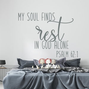 Christian Wall Vinyl Decal, My Soul Finds Rest in God Alone, Bedroom ...