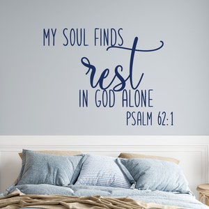 Christian Wall Vinyl Decal, My Soul Finds Rest in God Alone, Bedroom ...