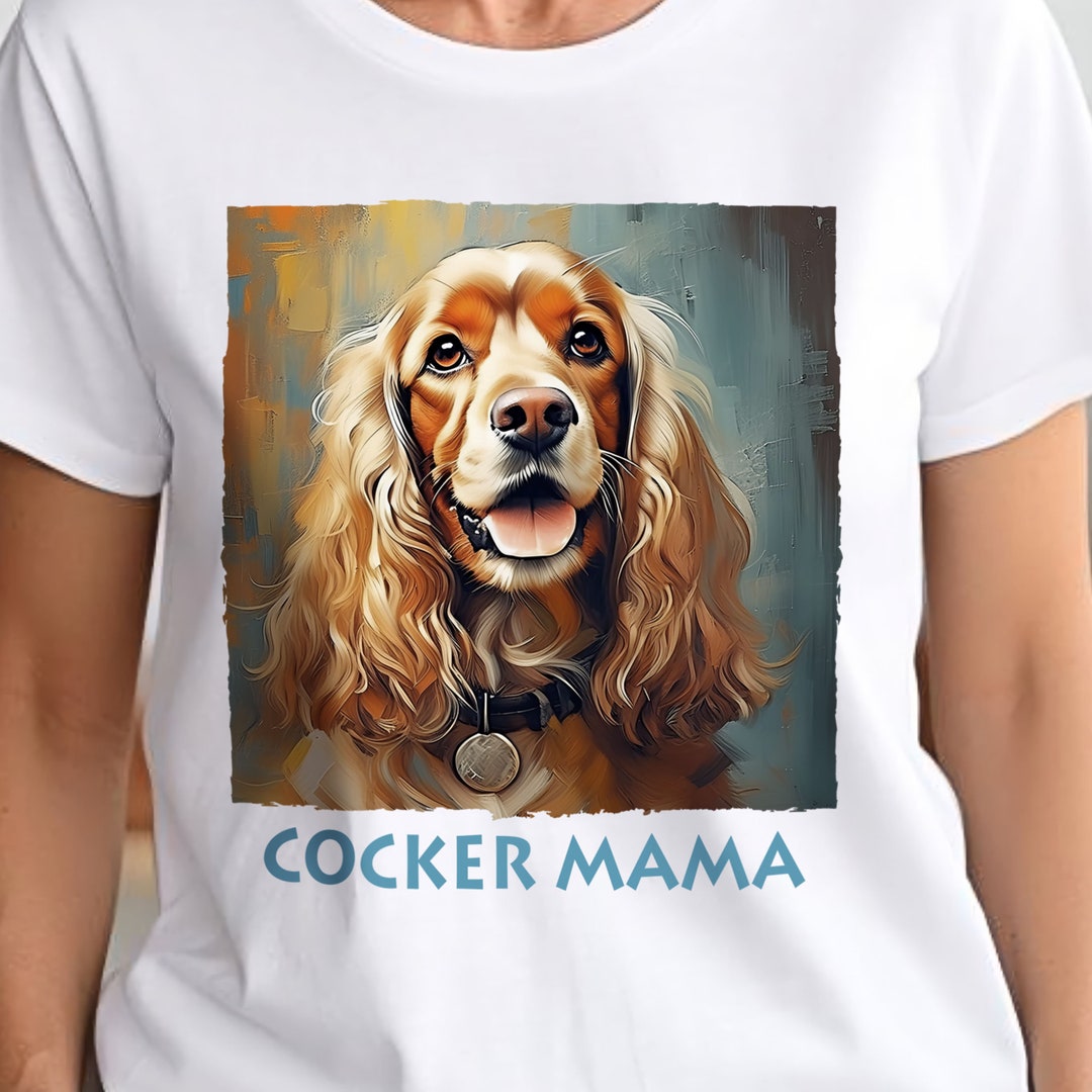 Cocker Spaniel Mama T-shirt, Women's or Men's Unisex T-shirt, Sheltie ...