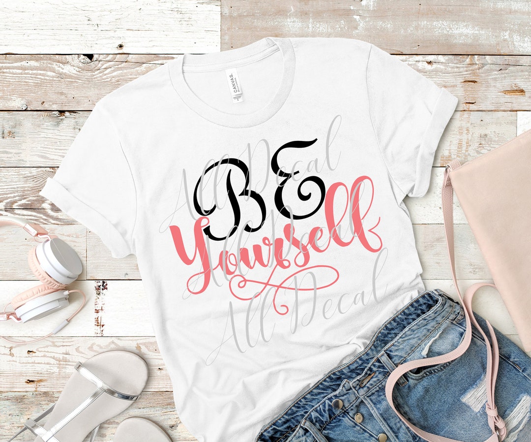 Be Yourself SVG File | Be Yourself SVG Designs | Cut Files for Cameo ...