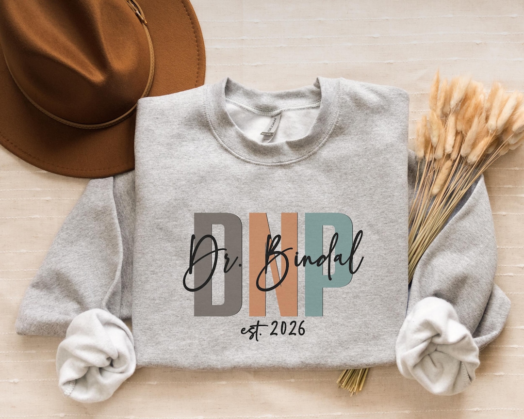 Personalized DNP Sweatshirt, Doctor of Nursing Practice Graduation Gift ...