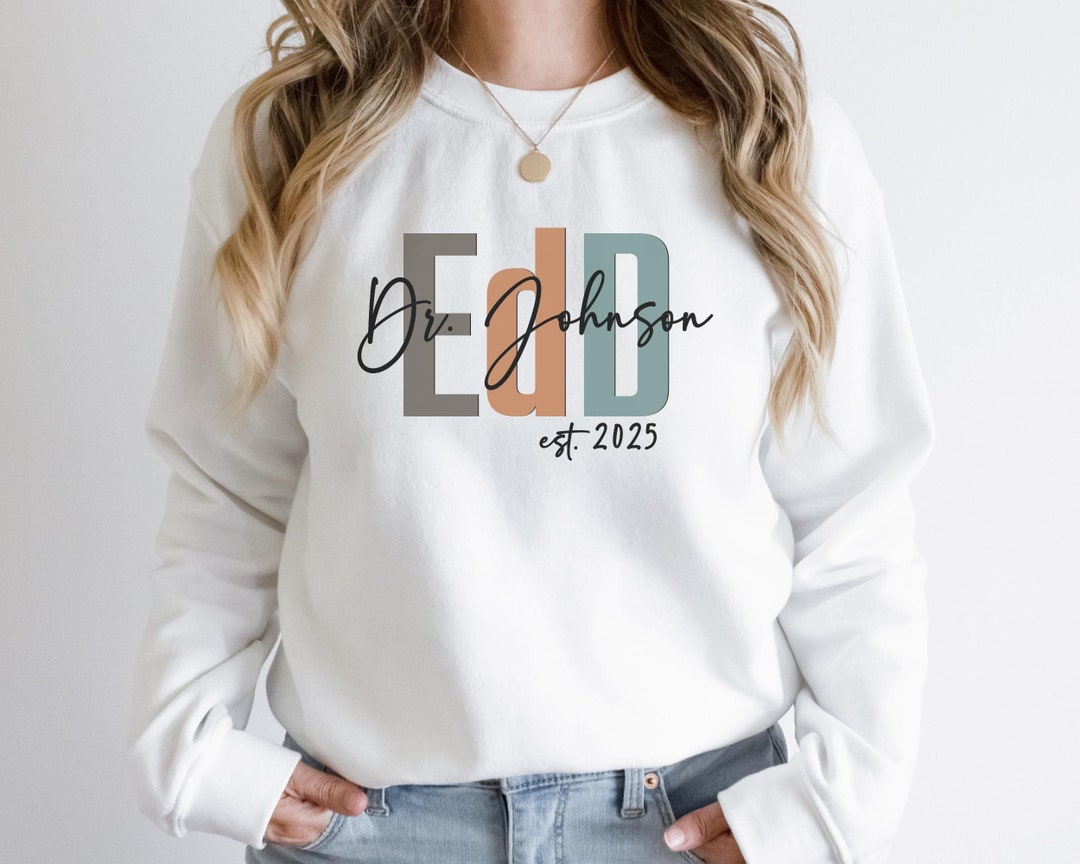 Edd Graduation Gift, Personalized Edd Sweatshirt, Doctorate Degree ...