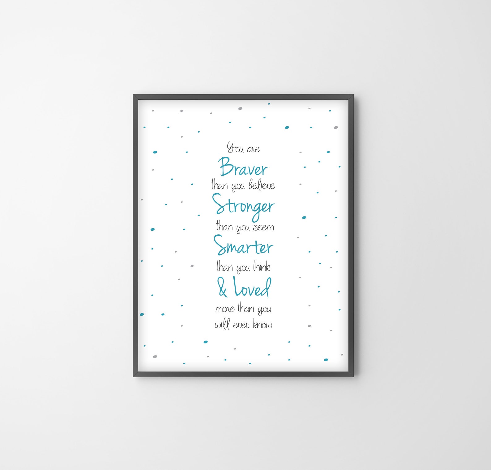 You are Braver Than You Believe... Print Wall Art | Etsy
