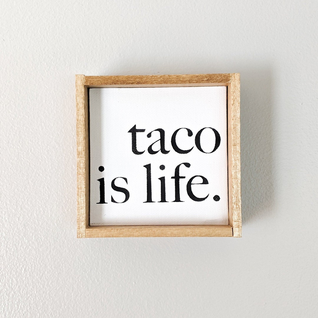 Taco is Life | CUSTOMIZE COLOR | Home Decor Mini Wood Sign, Funny ...
