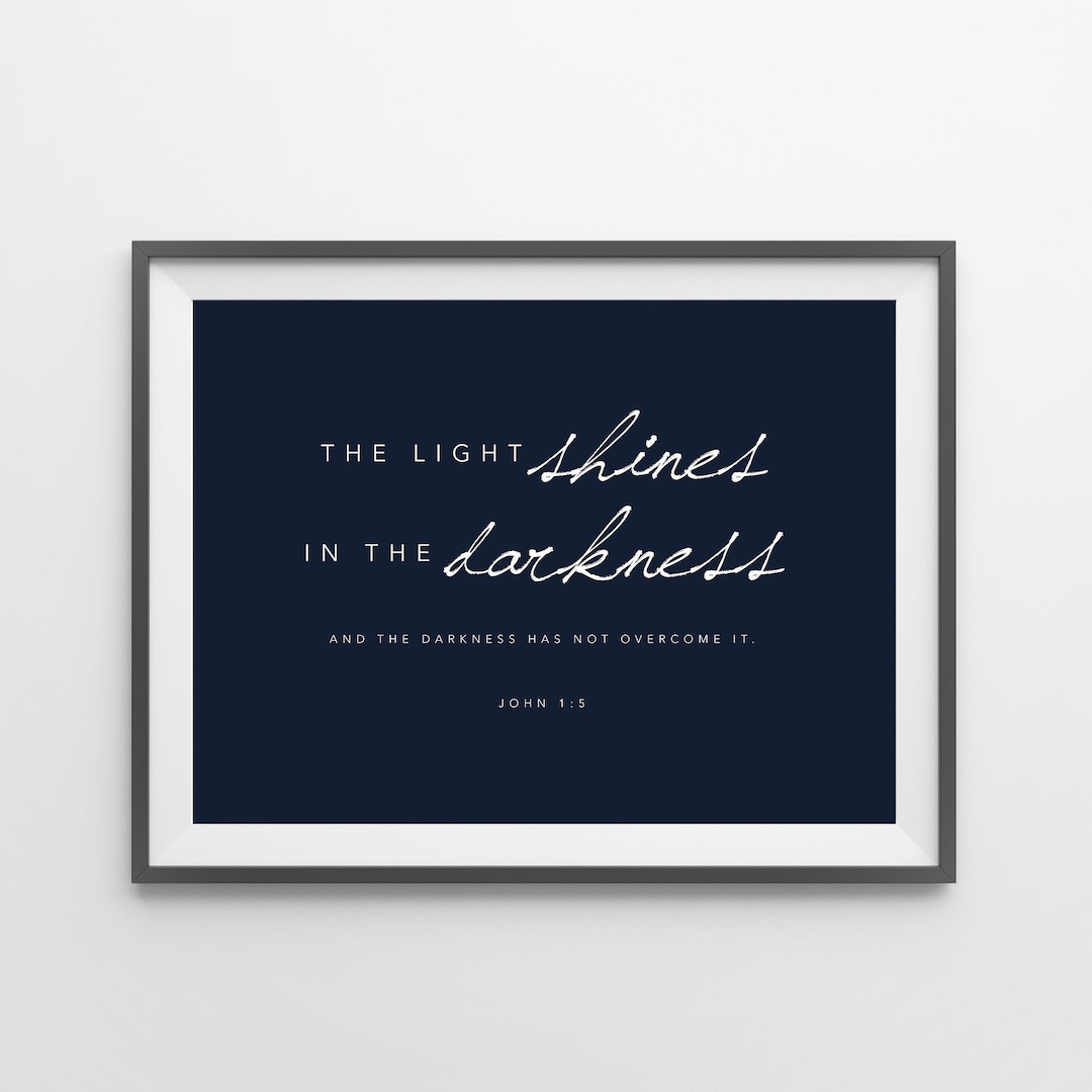 The Light Shines in the Darkness | Print | Wall Art, Bible Verse, John ...