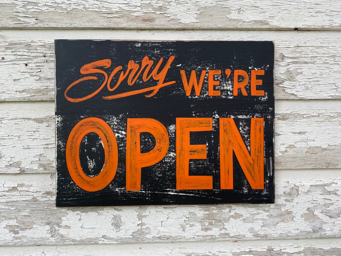 Open Sign Sorry Were Open Sign Closed Sign Store Sign - Etsy