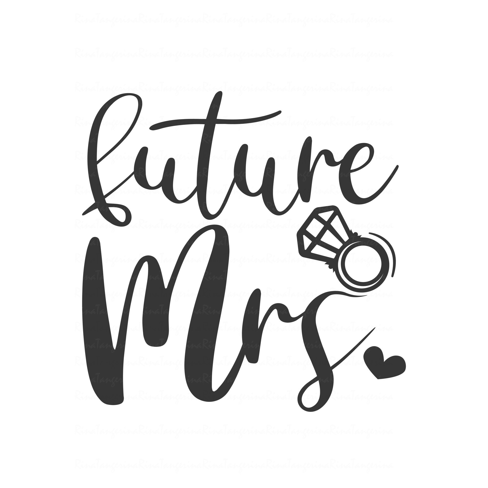 Future Mrs Svg Wedding Svg Bride Svg Png Dxf Cutting Files Etsy