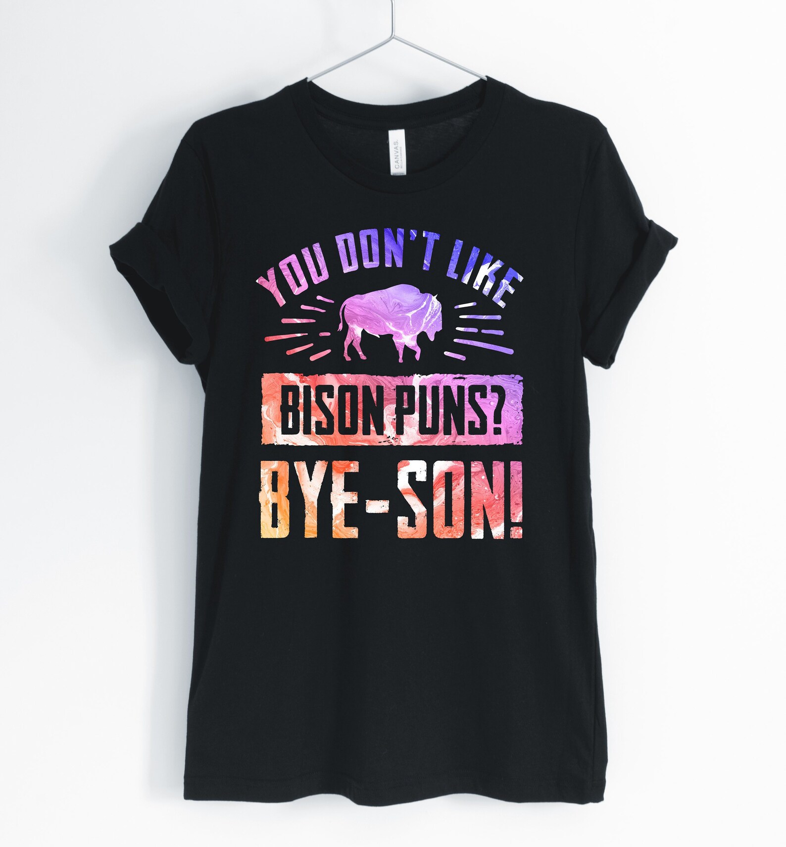 You Don't Like Bison Puns Bye-son Bison Bison Shirt - Etsy