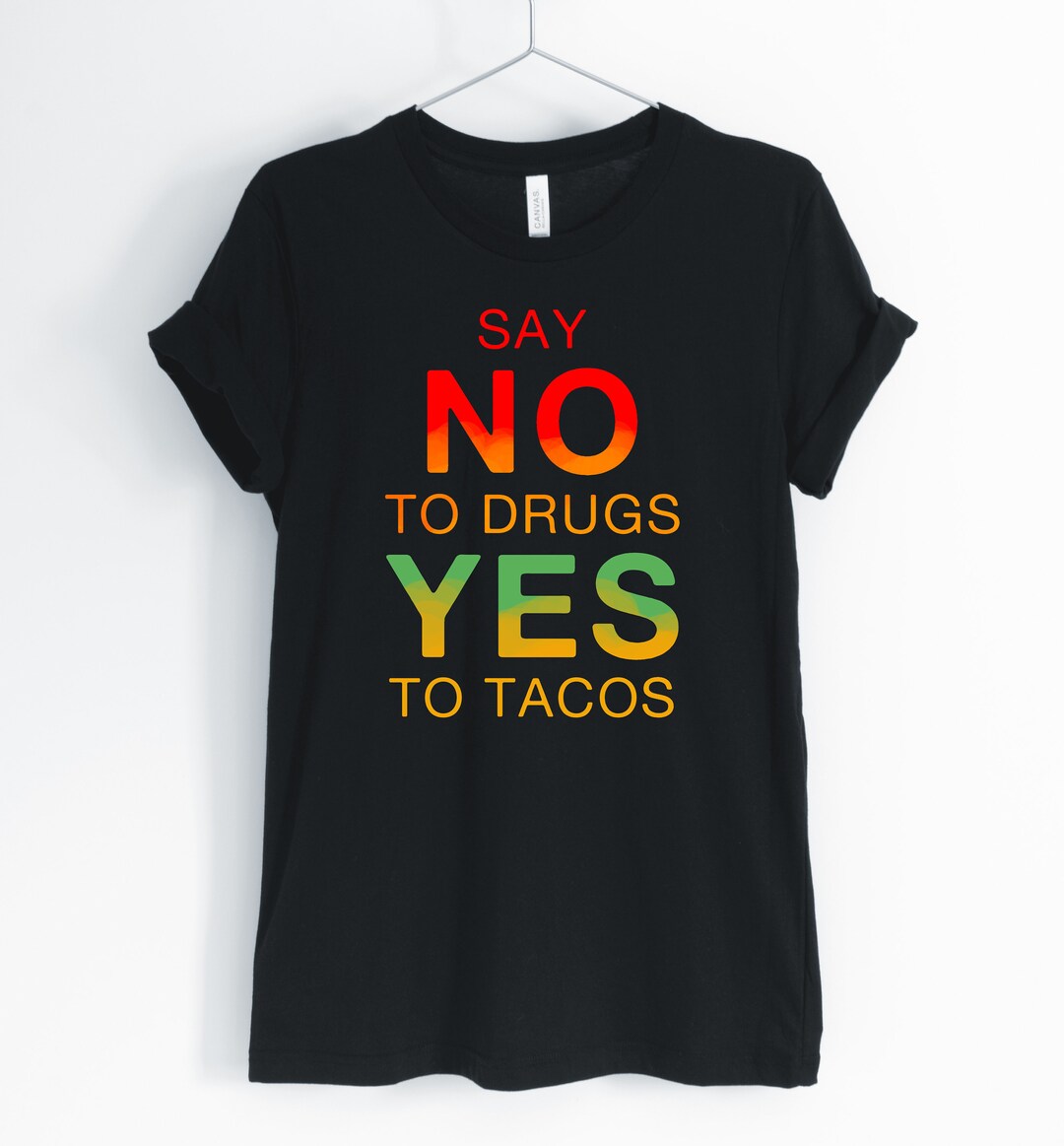Say No to Drugs Yes to Tacos, Taco, Taco Shirt, Taco Lover T-shirt ...