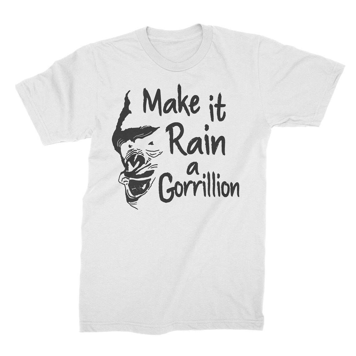 Make It Rain A Gorillion Gorilla Gorilla Shirt Gorilla Pun | Etsy
