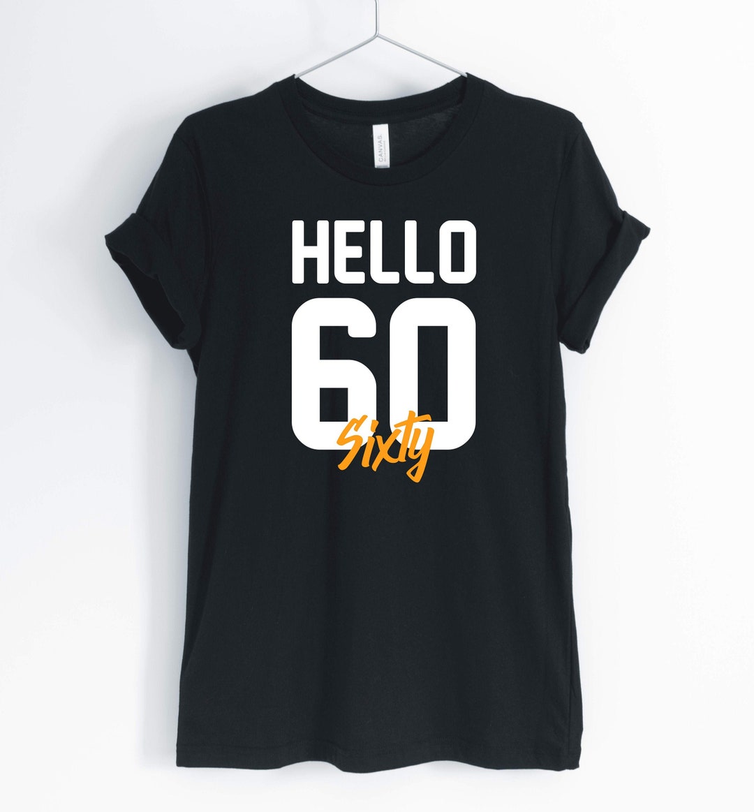 Hello Sixty, Hello 60th Birthday Shirt, 60th Birthday Party Shirt, 60th ...