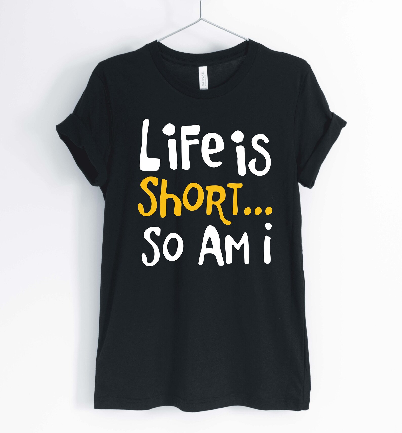 Life is Short so Am I Short Person Shirt Petite T-shirt | Etsy