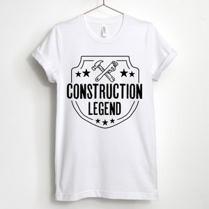 Construction Legend, Construction Worker Shirt, Carpenter Shirt ...