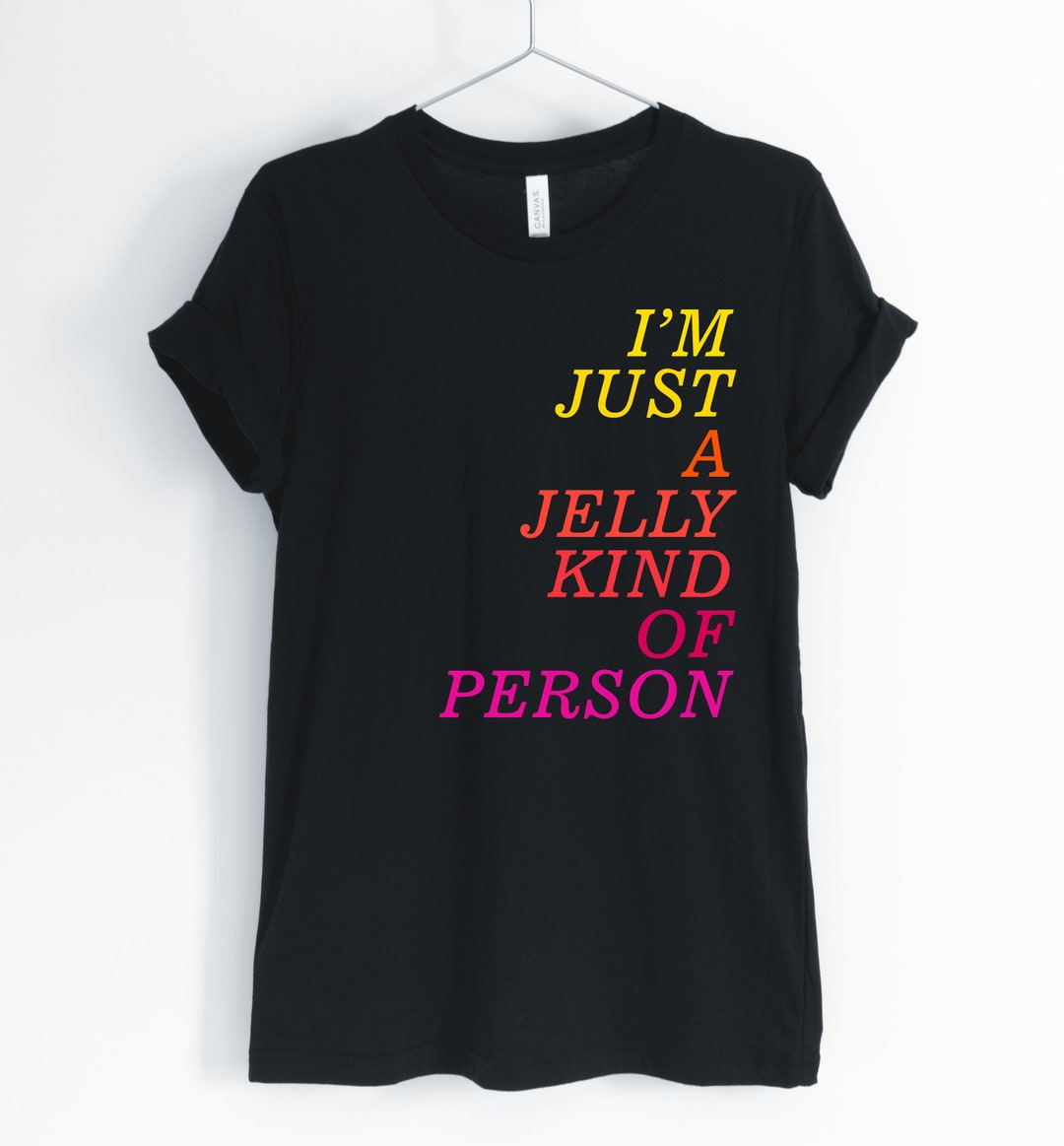 I'm Just A Jelly Kind of Person, Jello, Jello Shirt, Jello Lover T ...