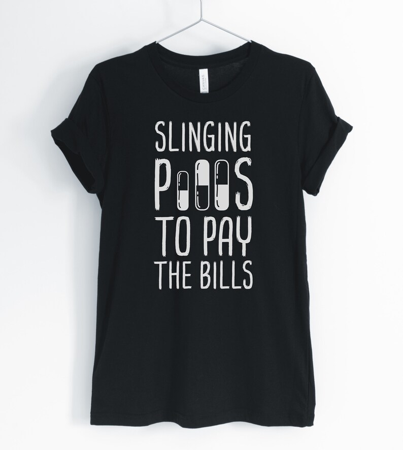 Slinging Pills to Pay the Bills, Pharmacist Shirt, Pharmaceutical Rep ...