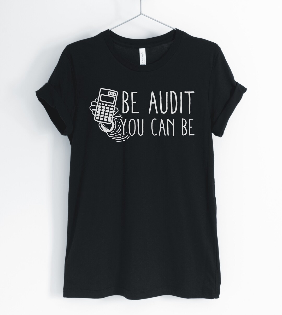 Be Audit You Can Be, Accountant Shirt, Auditor Shirt, Auditor Pun ...
