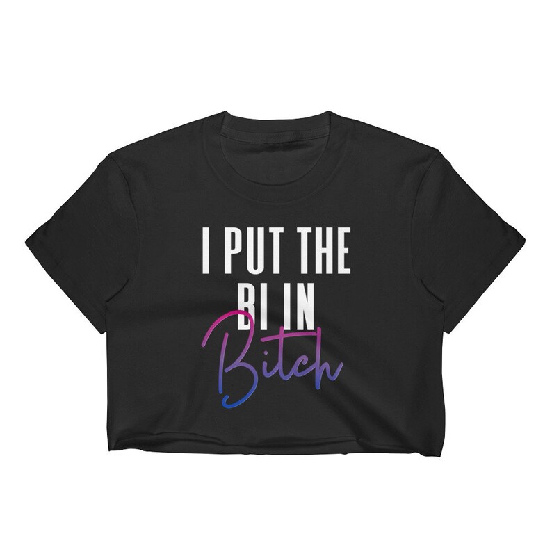 Bisexual Pride Flag Colors Crop Top I Put The Bi In Bitch Etsy