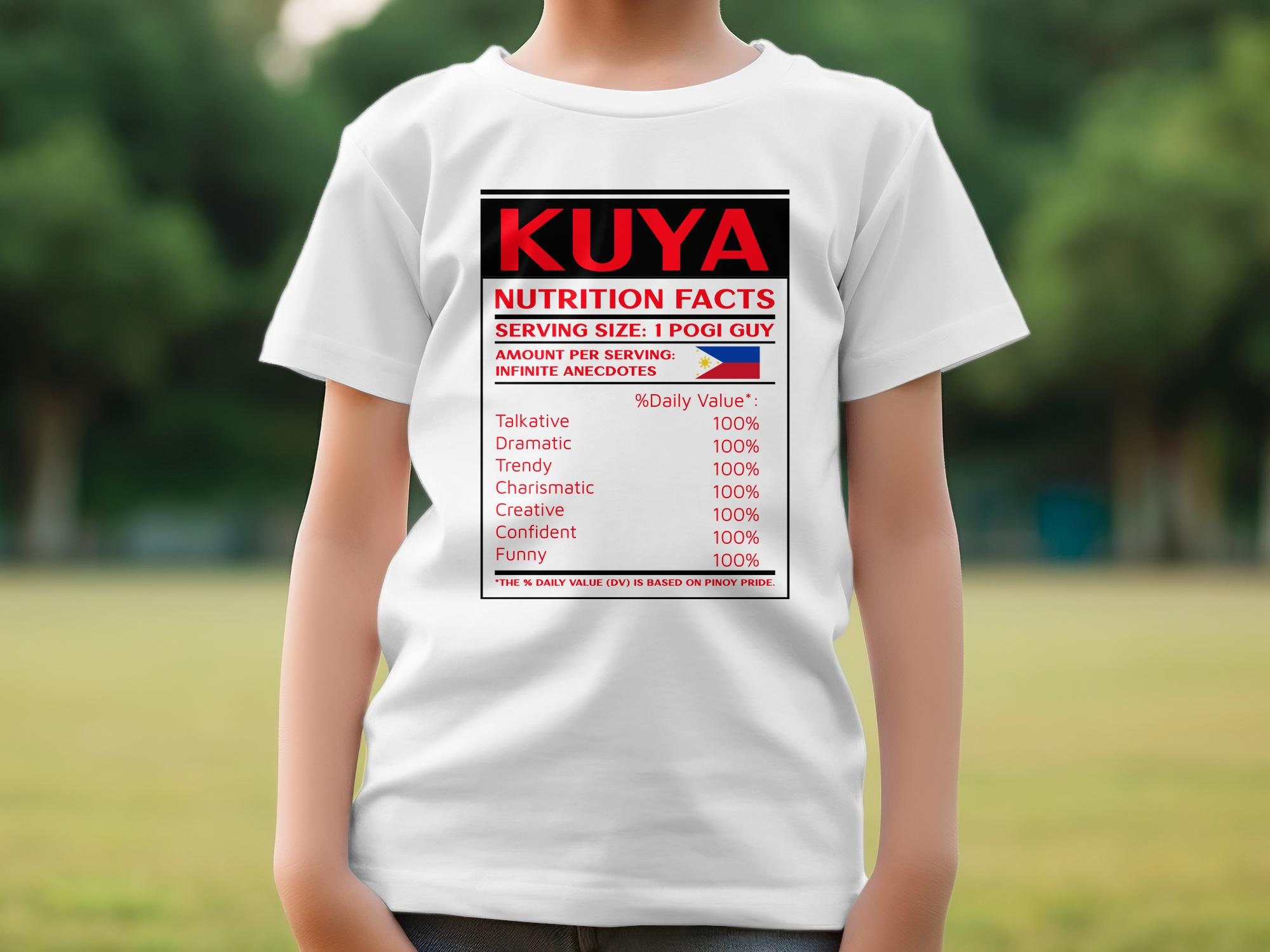 Filipino Kuya Nutrition Facts T-shirt, Philippines Pride Tee, Funny ...
