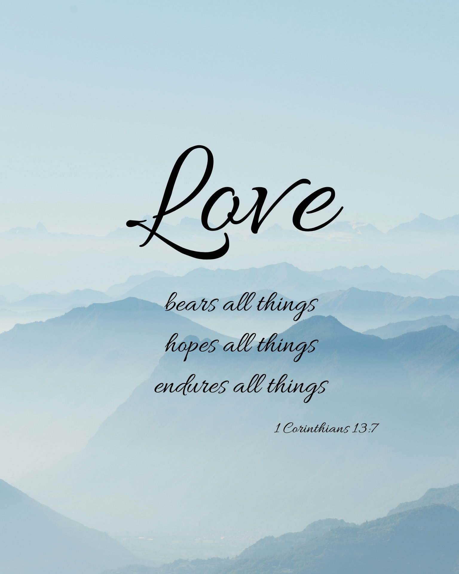 Love Bears All Things, Hopes All Things, Endures All Things, 1 ...