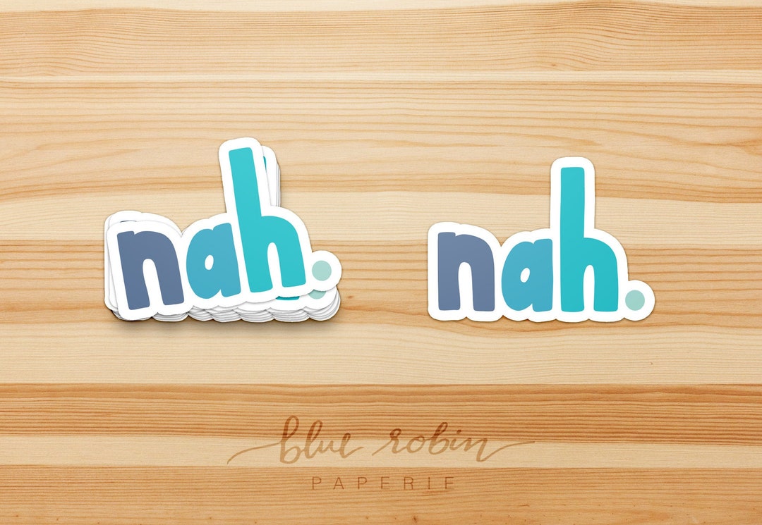 Nah Sticker, Die Cut, Cute Sticker Decoration, Weatherproof - Etsy