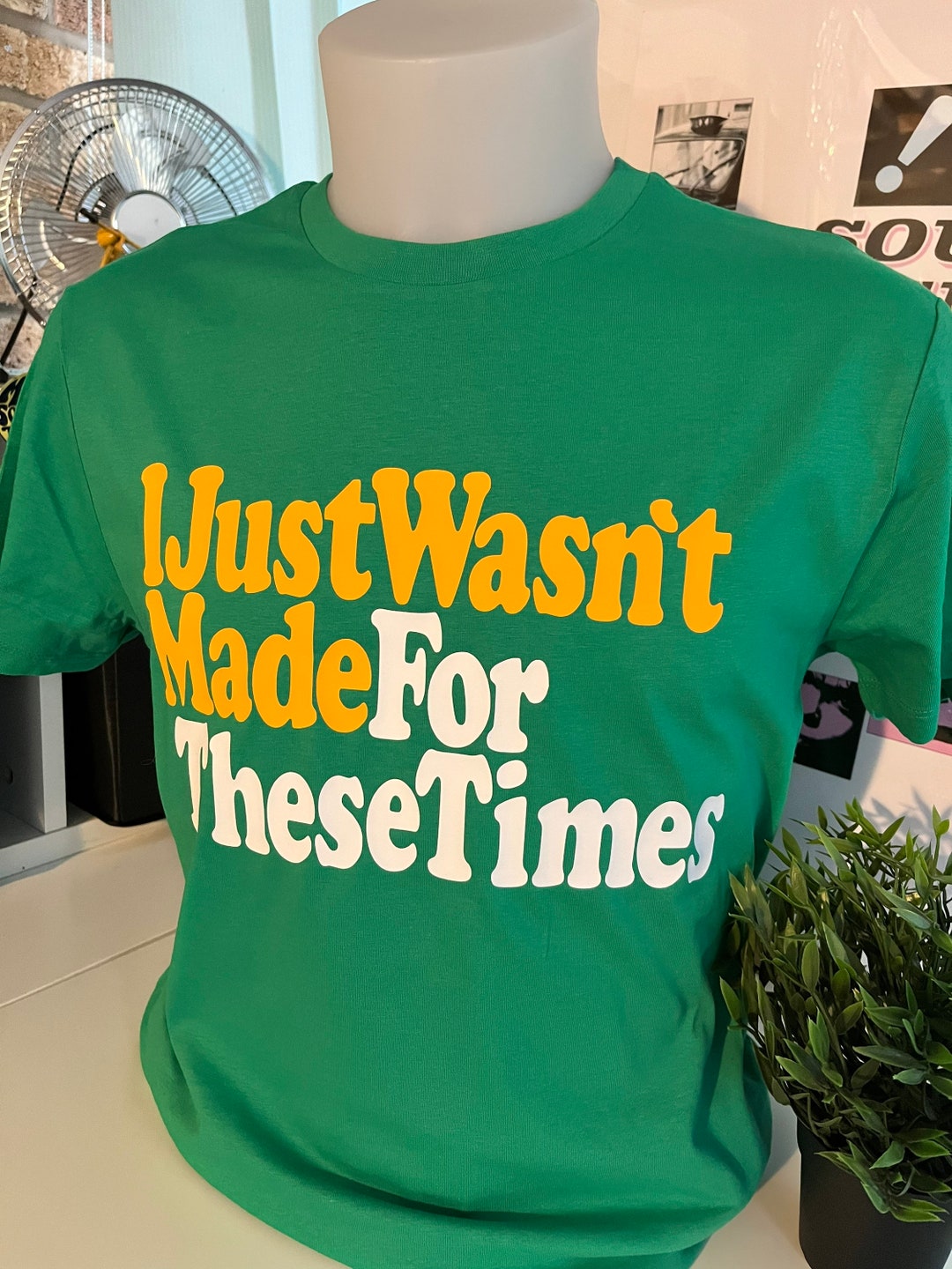 I Just Wasnt Made for These Times T Shirt - Etsy