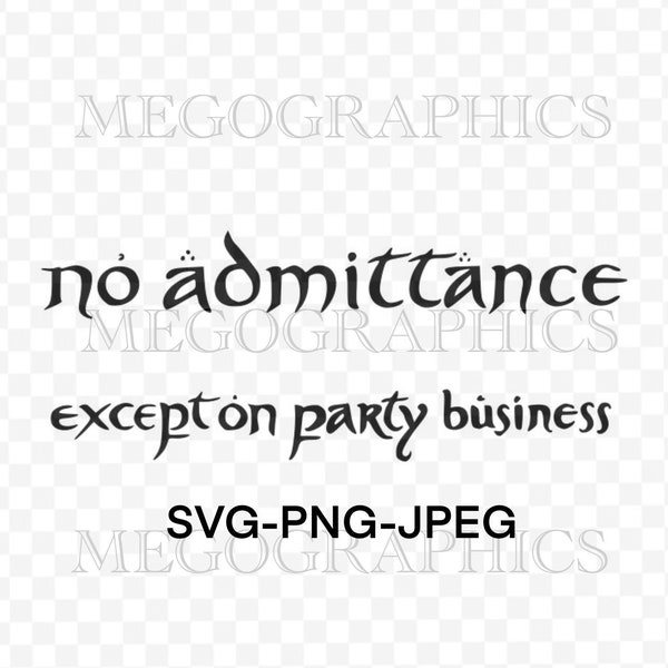 No Admittance Except on Party Business Sign - Etsy