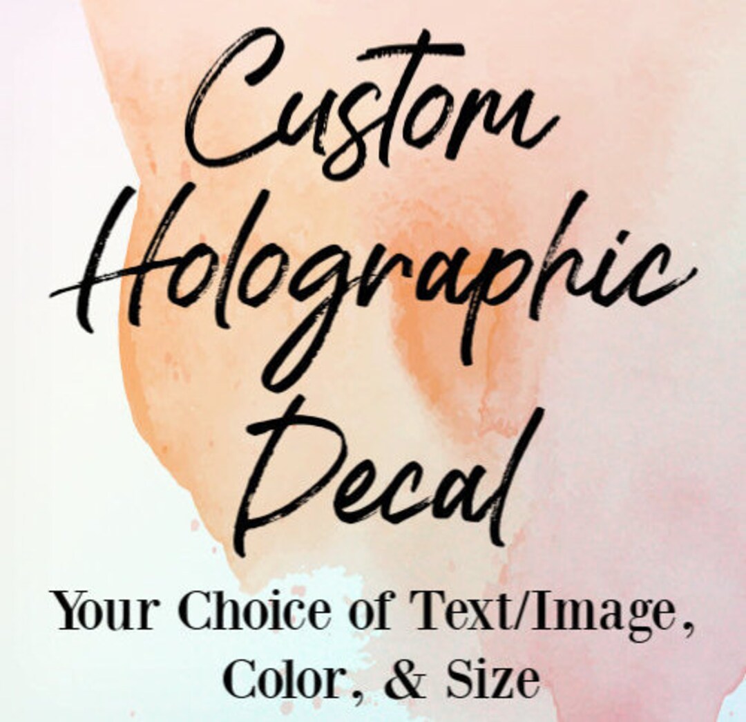 Custom Holographic Vinyl Decal | Custom Vinyl Decal | Custom ...