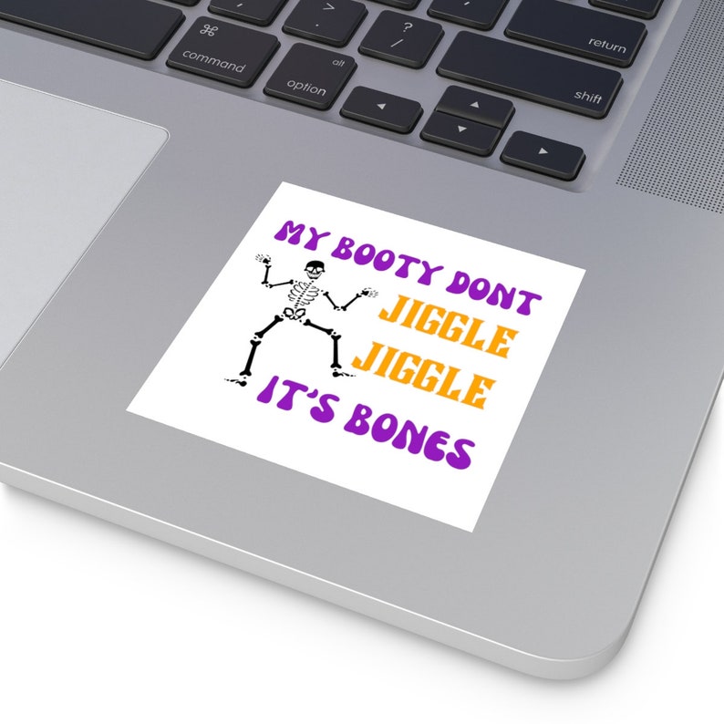 My Booty Dont Jiggle Jiggle Its Bones Dancing Skeleton Vinyl Etsy