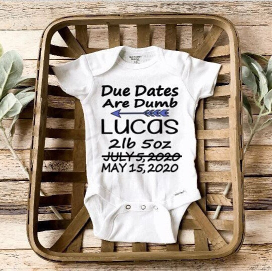 Preemie Onesie®/ Due Dates Are Dumb Onesie®/ Preemie Boy Onesie ... Preemie Onesie®/ Due Dates Are Dumb Onesie®/ Preemie Boy Onesie ...