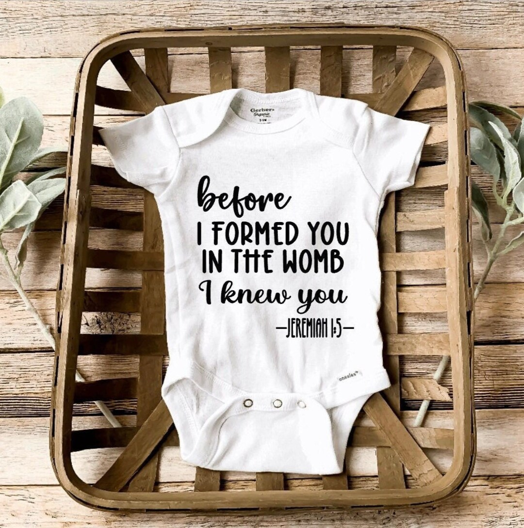Before I Formed You in the Womb/ Bible Verse Baby / Jeremiah 1:5 Onesie ...