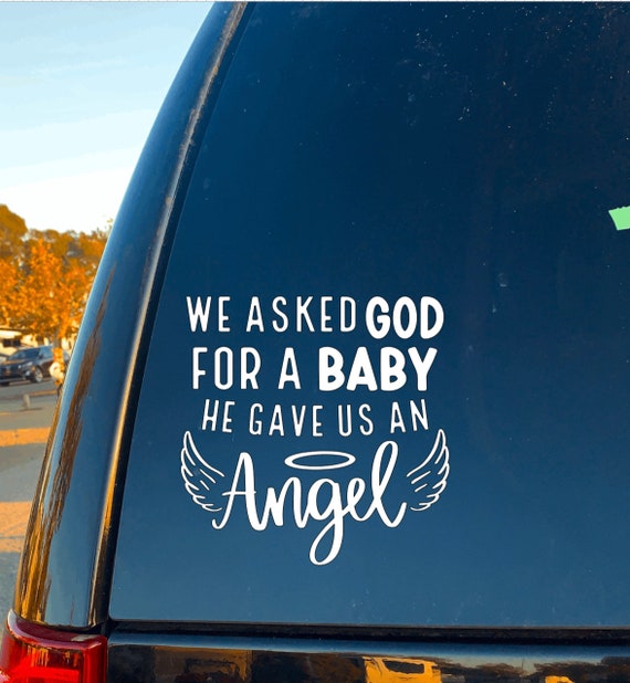 We Asked God for A Baby Decal/ Baby Loss Decal/ Loving Memory - Etsy